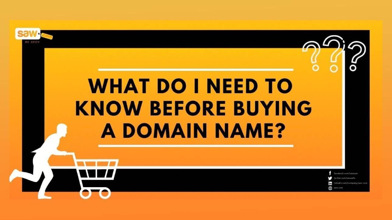 What Do I Need to Know Before Buying a Domain Name? | Saw.com Blog